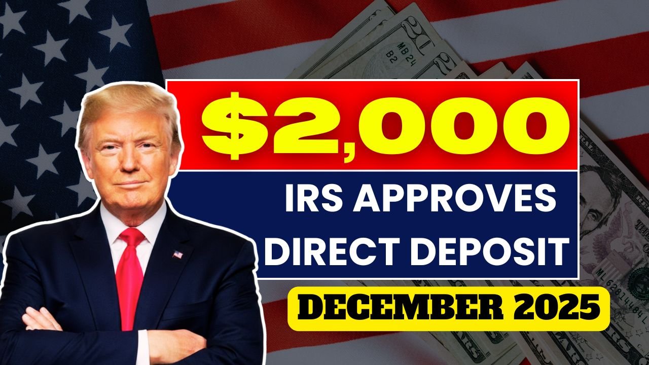 IRS Approves $2,000 Direct Deposit for December 2025 - Who Qualifies ...