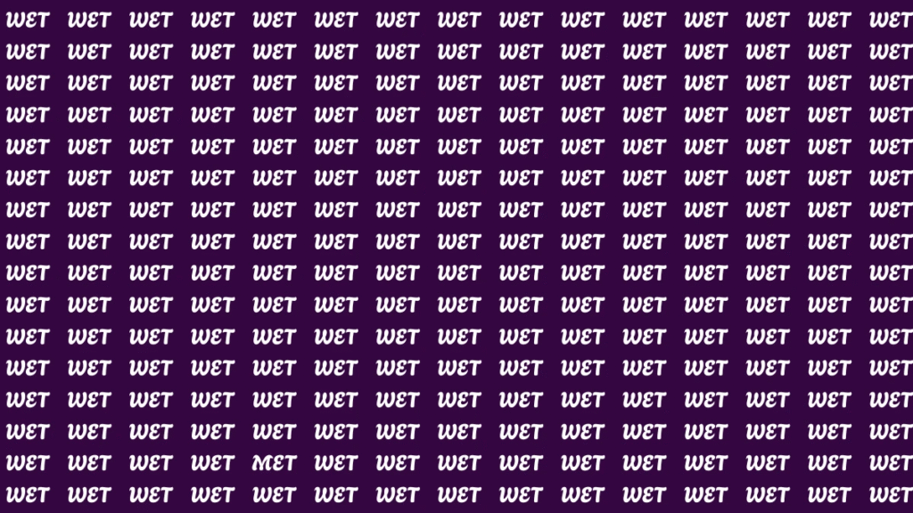 Visual Illusion: Spot the Word MET Among WET in Just 7 Seconds - eM kAY ...
